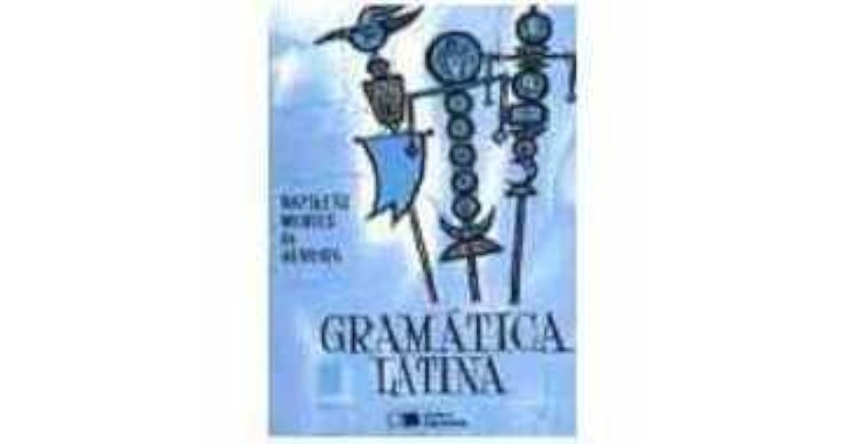 Gramática Latina: curso único e completo by Napoleão Mendes de Almeida