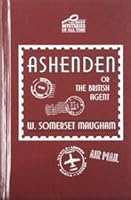 Ashenden by W. Somerset Maugham