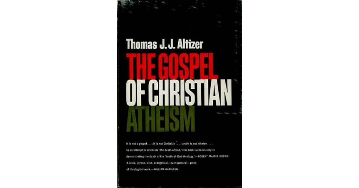 The Gospel of Christian Atheism by Thomas J.J. Altizer