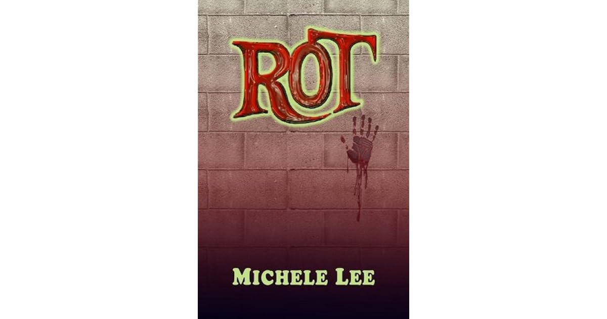 Rot by Michele Lee