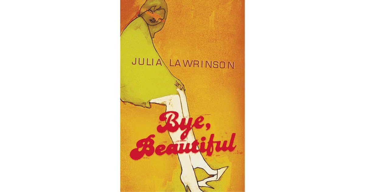 Bye, Beautiful by Julia Lawrinson