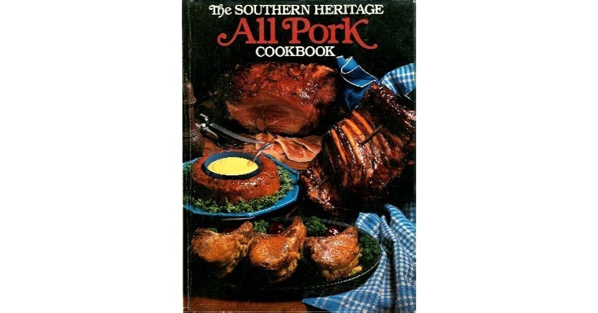 The Southern Heritage All Pork Cookbook by Southern Living Inc.