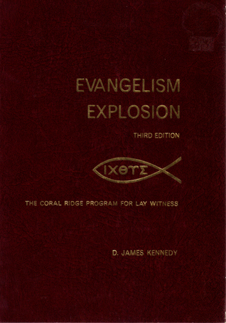 Evangelism Explosion by D. James Kennedy