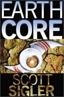 Earthcore by Scott Sigler