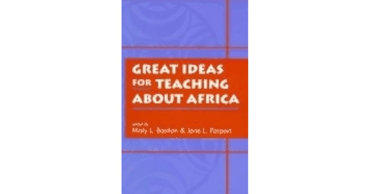 Great Ideas for Teaching about Africa by Jane L. Parpart