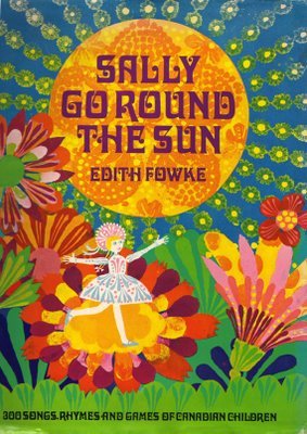 Sally Go Round the Sun by Edith Fulton Fowke