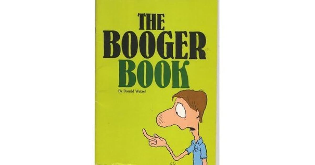The Booger Book by Donald Wetzel