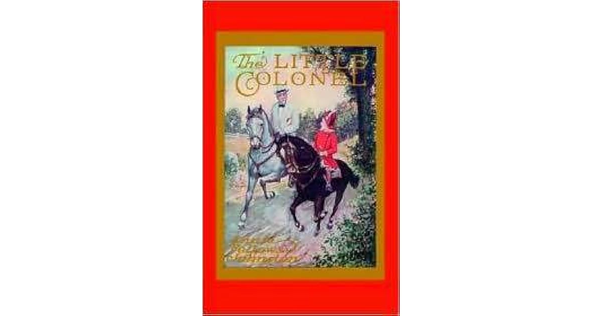 The Little Colonel by Annie Fellows Johnston