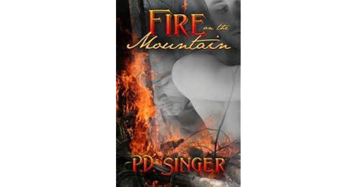 Fire on the Mountain (Mountain, #1) by P.D. Singer