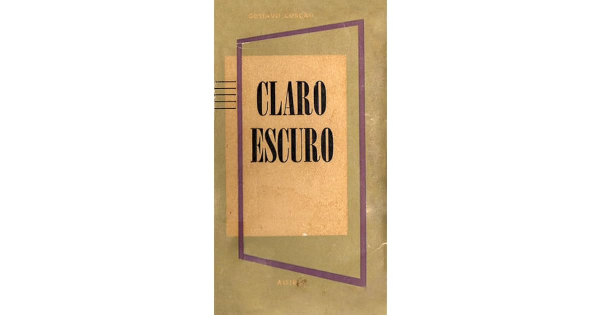 Claro Escuro by Gustavo Corção
