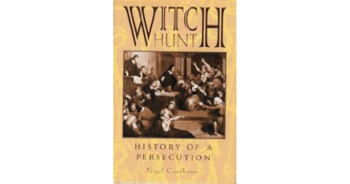 Witch Hunt: History of a Persecution by Nigel Cawthorne