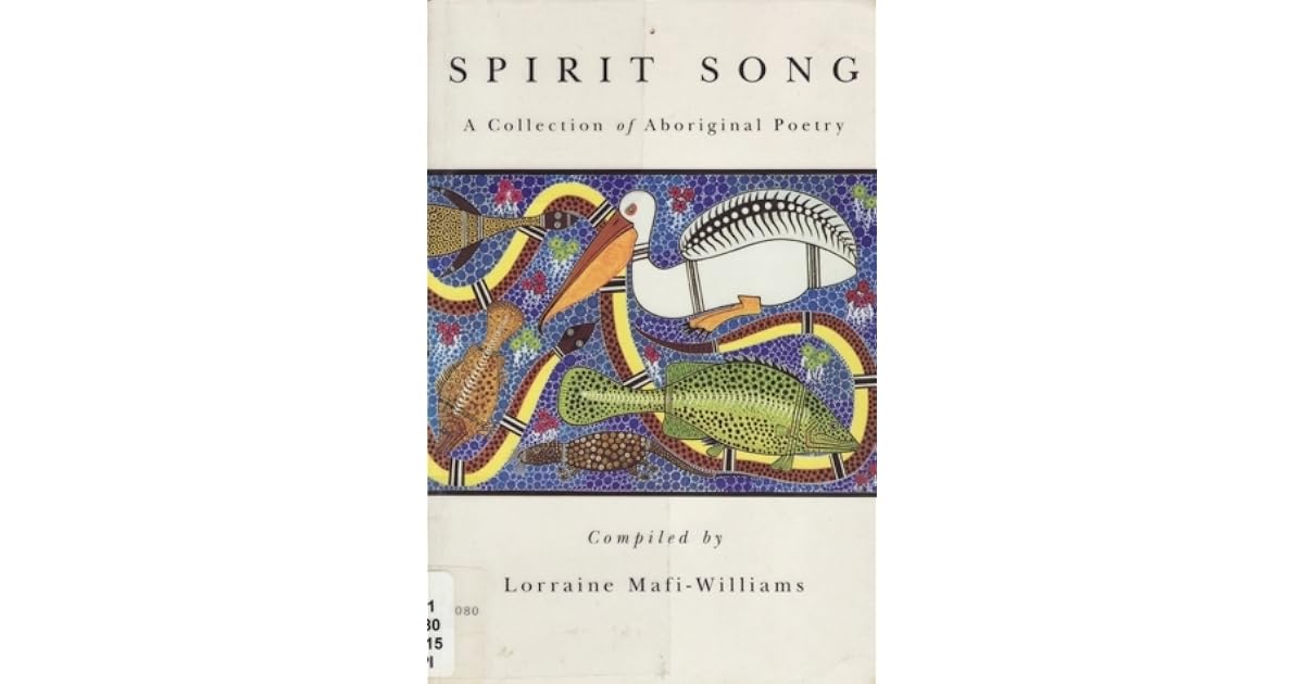 Spirit Song: A Collection of Aboriginal Poetry by Lorraine Mafi-Williams