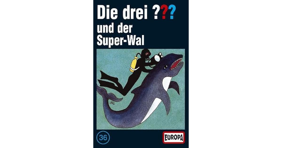 Die drei ??? - und der Super-Wal: Folge 36 by Marc Brandel