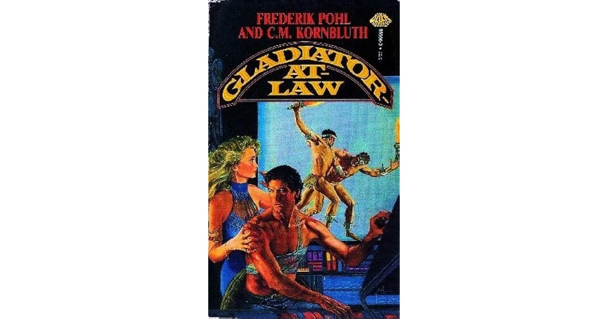 Gladiator-at-Law by Frederik Pohl