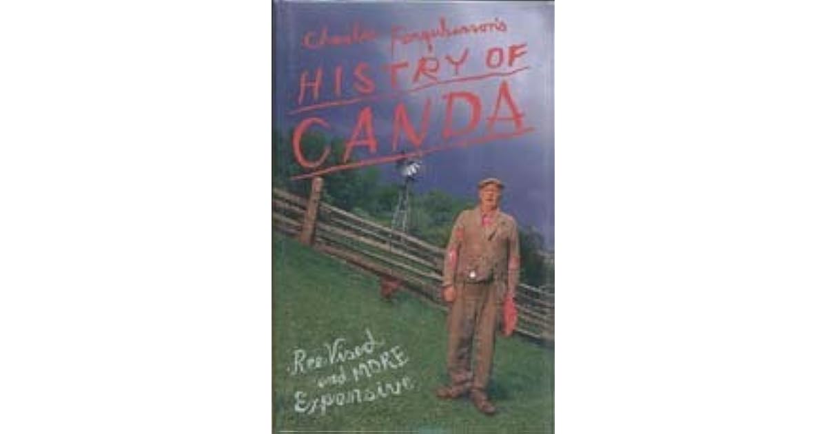 Charlie Farquharson's Histry of Canada: Ree-Vised and MORE Expansive by ...