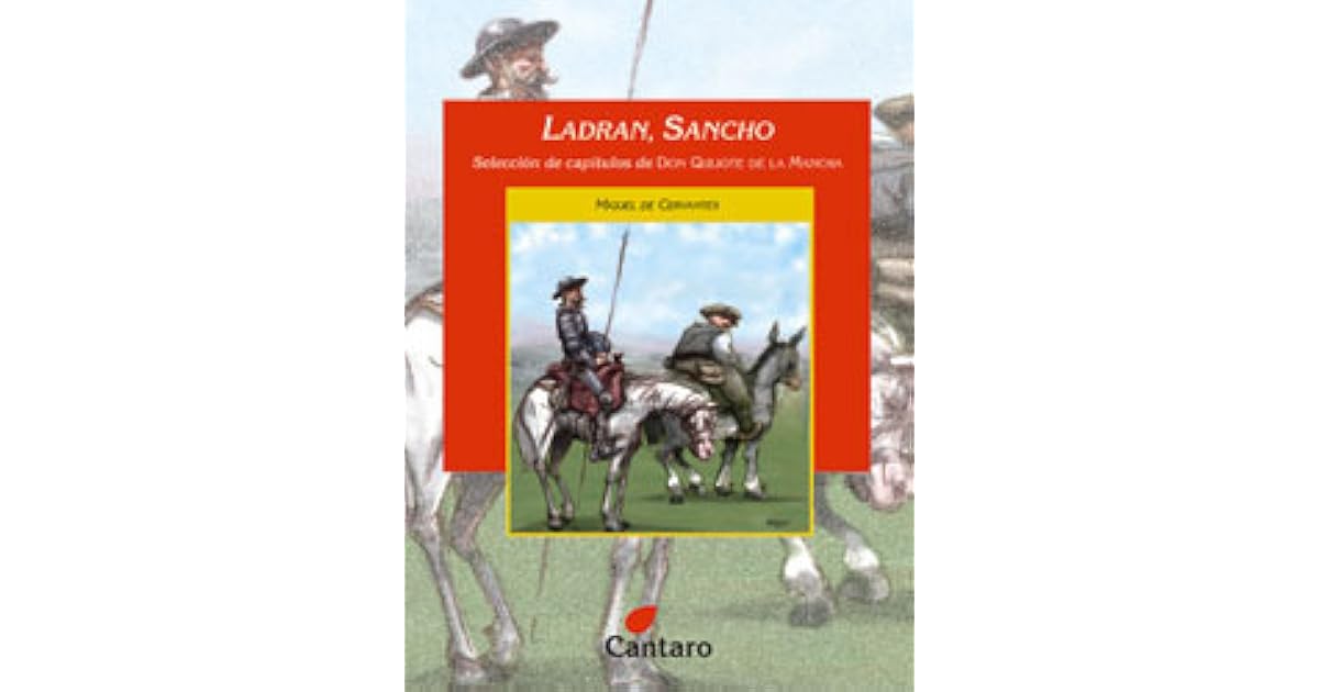 Ladran, Sancho: Selección de Capítulos de Don Quijote de la Mancha by ...