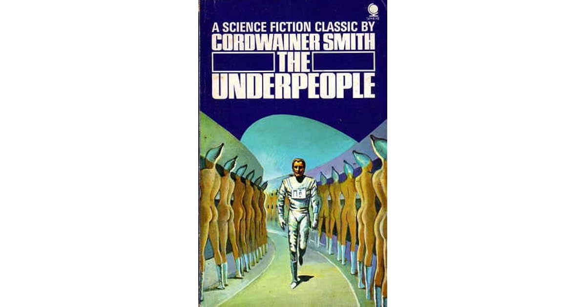 The Underpeople by Cordwainer Smith