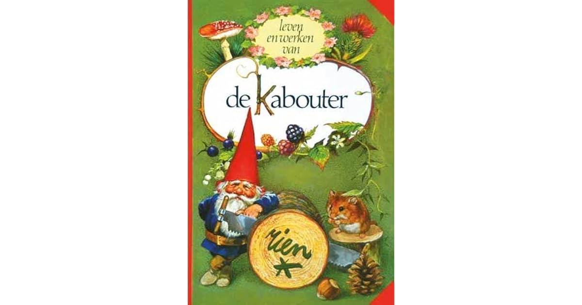 Leven en Werken van de Kabouter by Rien Poortvliet