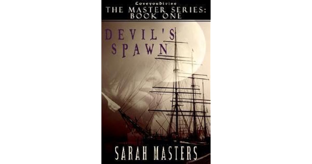 Devil’s Spawn (The Master Series, #1) by Sarah Masters