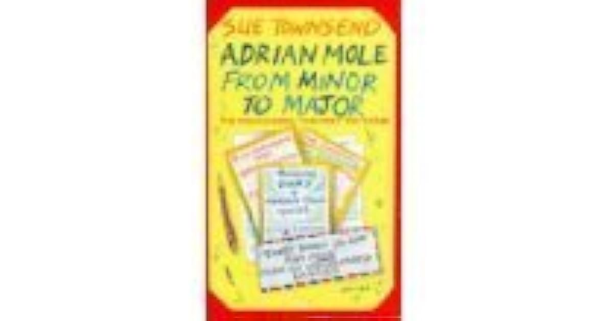 Adrian Mole from Minor to Major by Sue Townsend