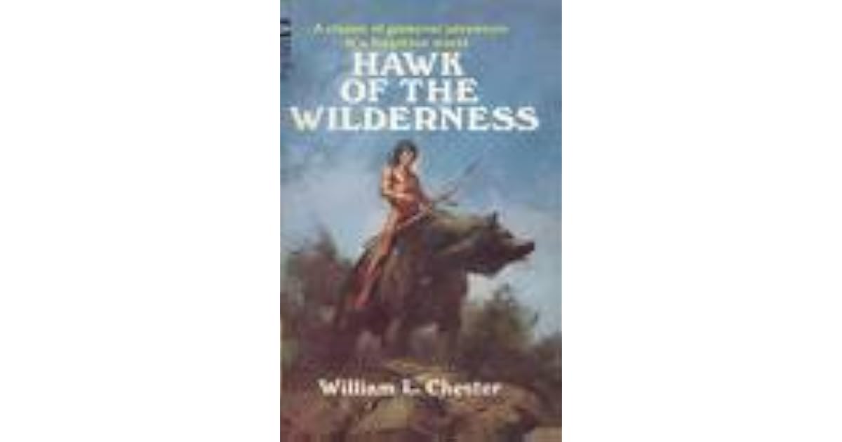 Hawk of the Wilderness by William L. Chester