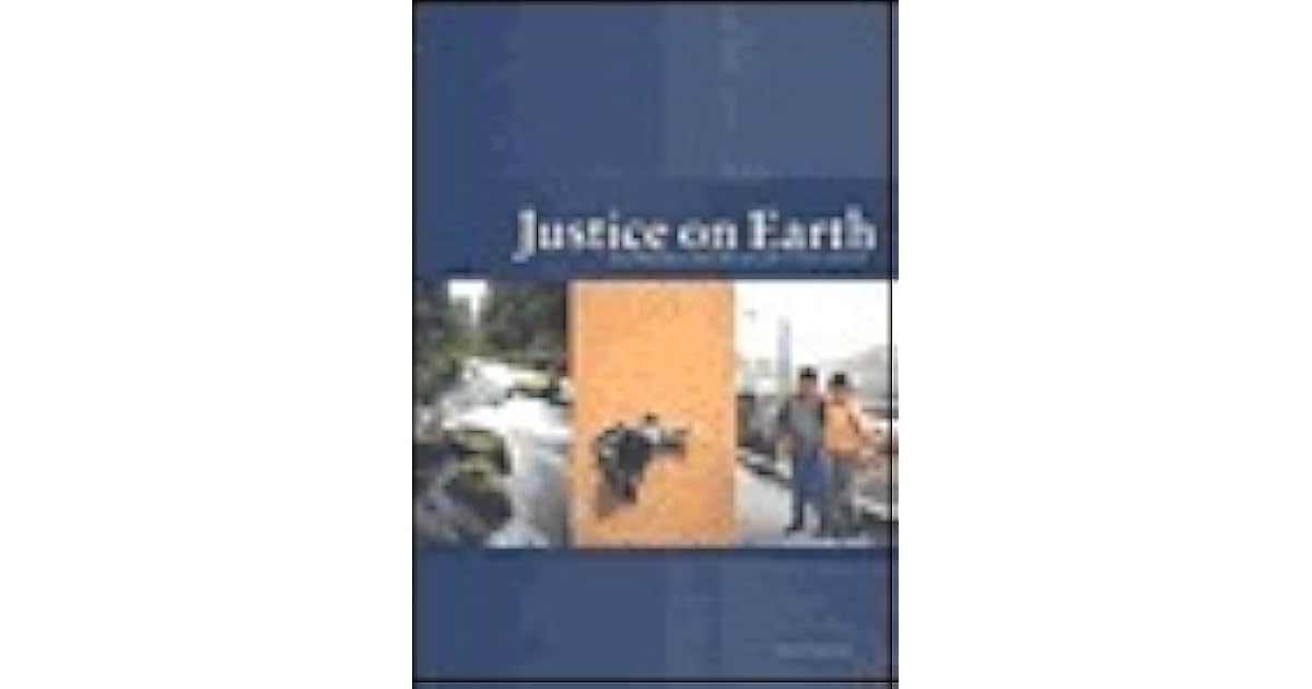 Justice on Earth: Earthjustice and the People It Has Served by Tom Turner