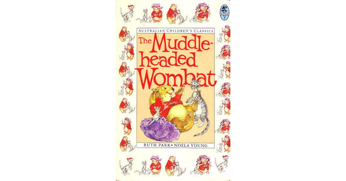 The Muddle-Headed Wombat by Ruth Park
