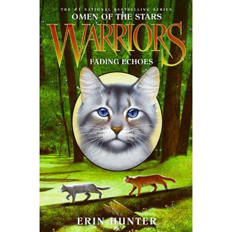 Fading Echoes (Warriors: Omen of the Stars, #2) by Erin Hunter ...