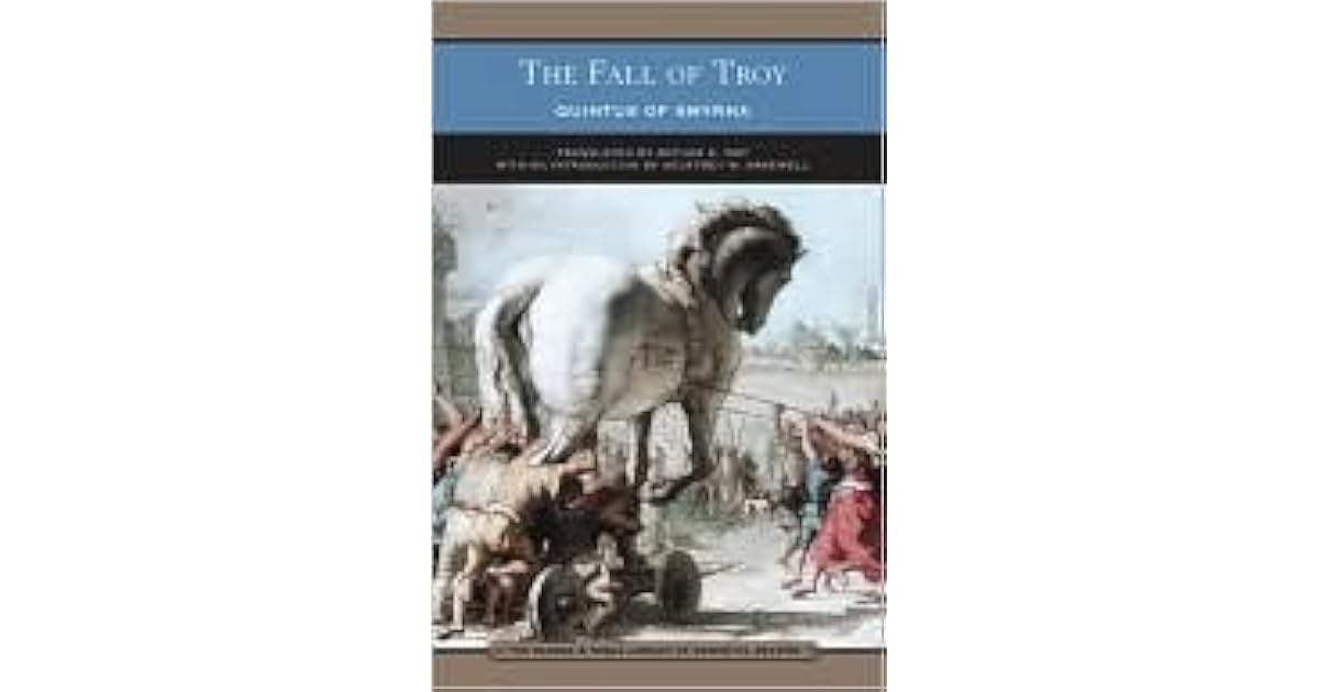 The Fall of Troy by Quintus Smyrnaeus