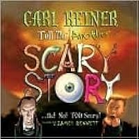 Tell Me a Scary Story... But Not Too Scary! by Carl Reiner