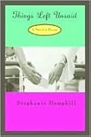 Things Left Unsaid: A Novel in Poems by Stephanie Hemphill
