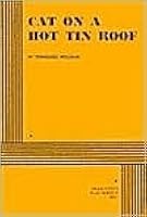Cat on a Hot Tin Roof by Tennessee Williams — Reviews, Discussion ...