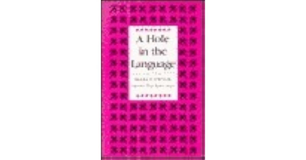 A Hole in the Language by Marly Swick