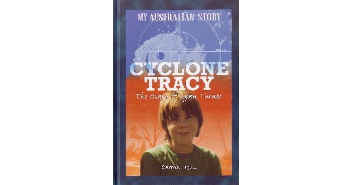 Cyclone Tracy : the diary of Ryan Turner by Alan Tucker