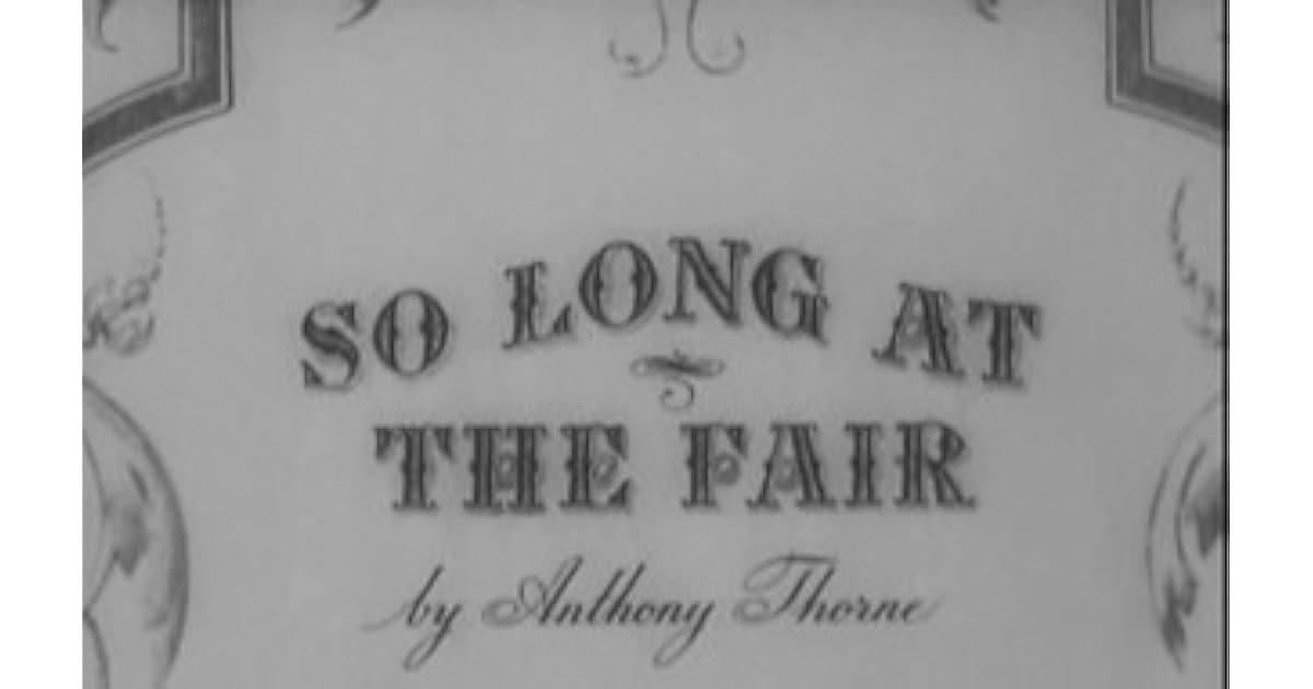 So Long at the Fair by Anthony Thorne