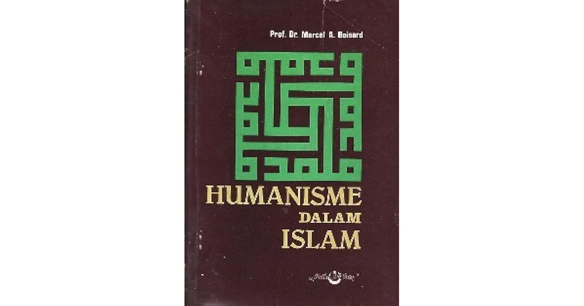 Humanisme dalam Islam by Marcel A. Boisard