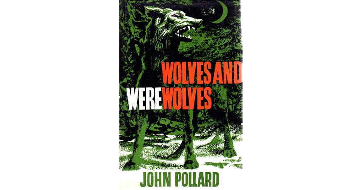 Wolves and Werewolves by John Pollard