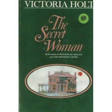 The Secret Woman by Victoria Holt — Reviews, Discussion, Bookclubs, Lists