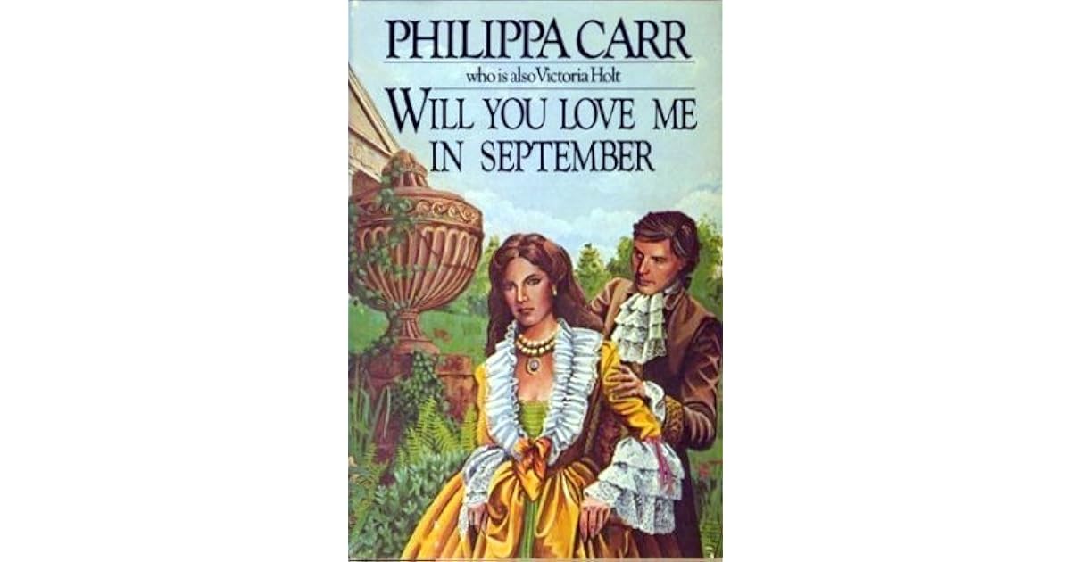 Will You Love Me in September by Philippa Carr