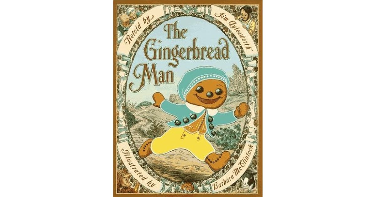 The Gingerbread Man by Jim Aylesworth