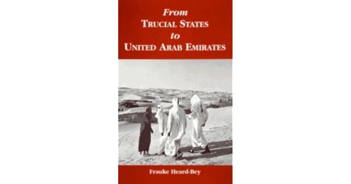 From Trucial States to United Arab Emirates: A Society in Transition by ...