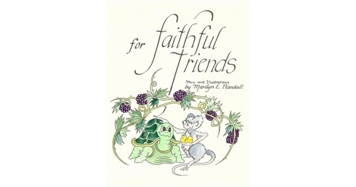 For Faithful Friends by Marilyn Randall