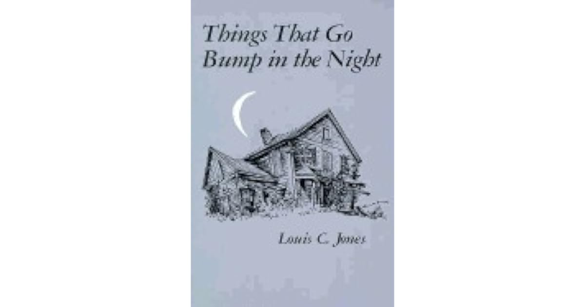 Things That Go Bump in the Night by Louis C. Jones