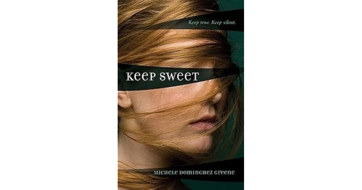 Keep Sweet by Michele Domínguez Greene
