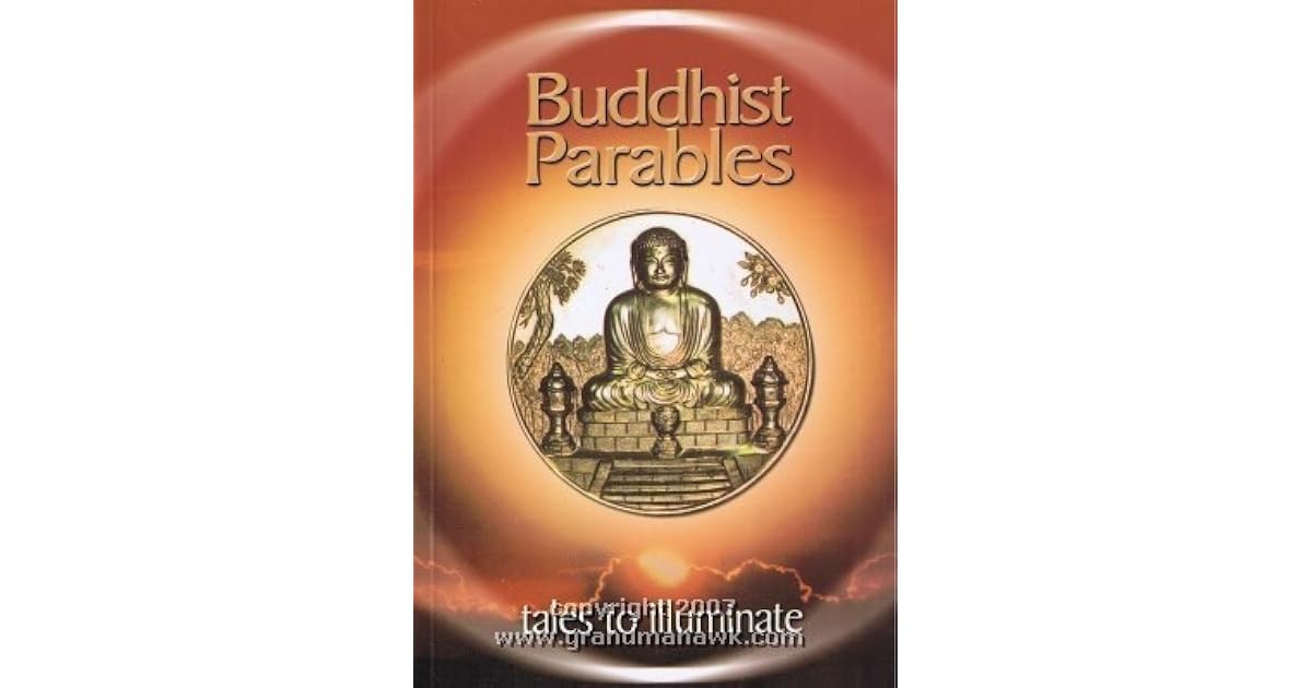 Buddhist Parables: Tales To Illuminate by Anonymous