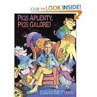 Pigs Aplenty, Pigs Galore! by David McPhail