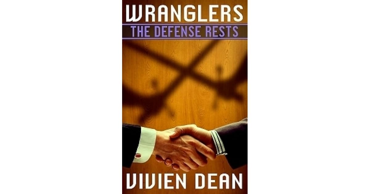 The Defense Rests (Wranglers, #3) by Vivien Dean