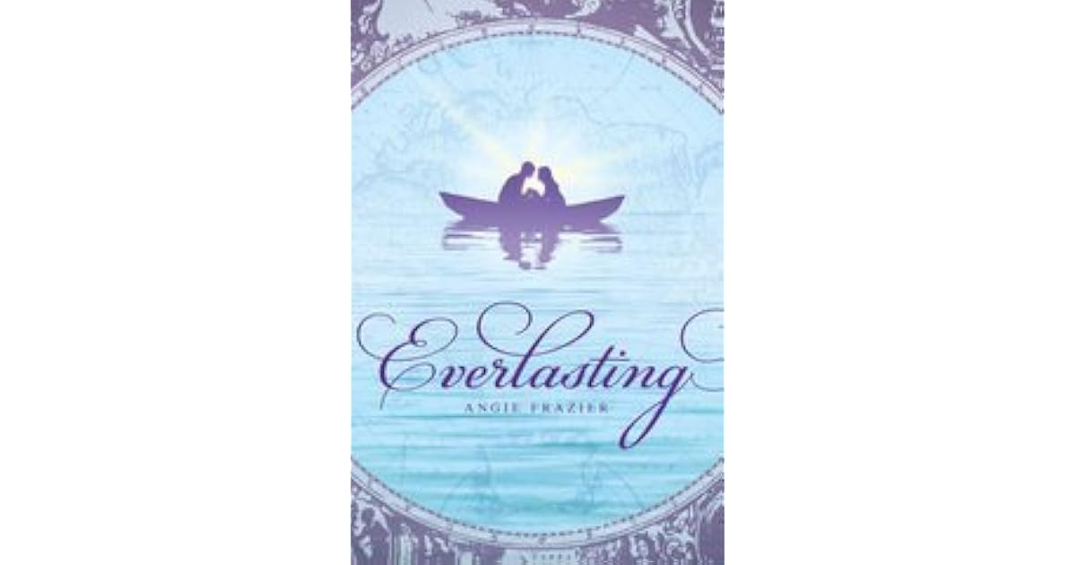 Everlasting (Everlasting, #1) by Angie Frazier