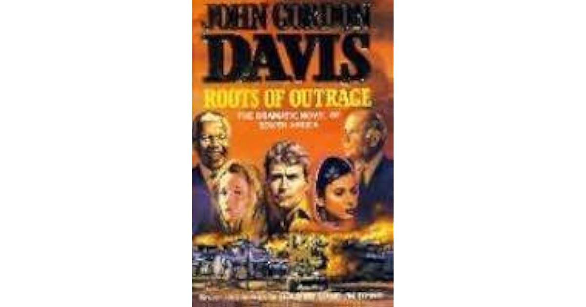 Roots of Outrage by John Gordon Davis