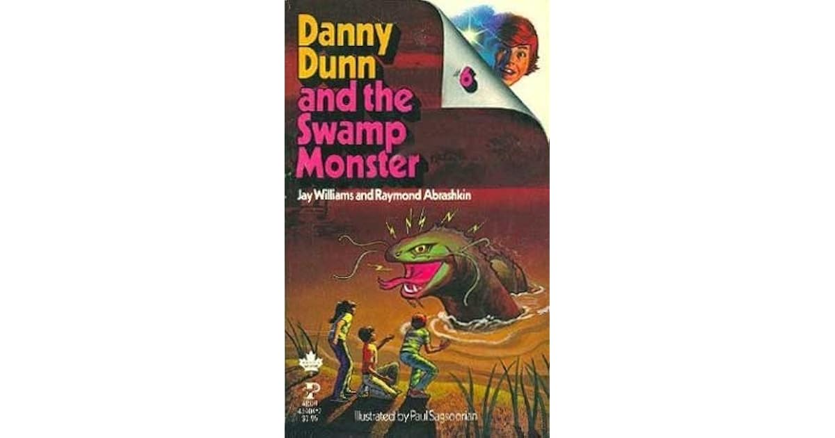 Danny Dunn and the Swamp Monster by Jay Williams